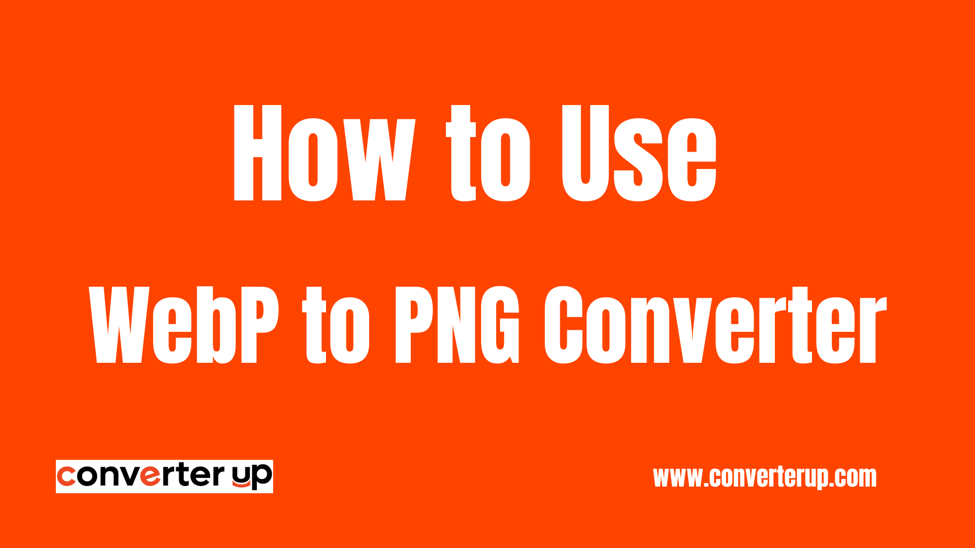 Cómo usar el convertidor de WebP a PNG: herramienta en línea fácil y rápida